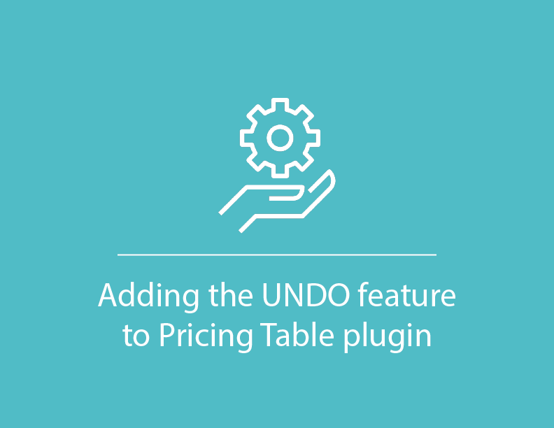 Adding the UNDO feature to Pricing Table plugin 2023