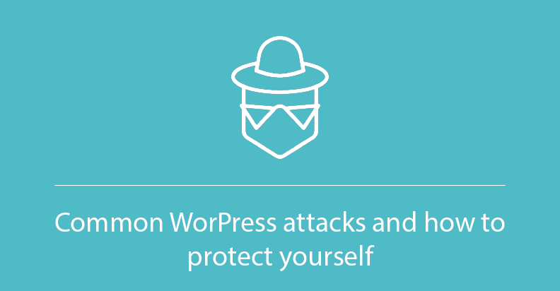 Common WordPress attacks and how to protect yourself - Supsystic blog 2023