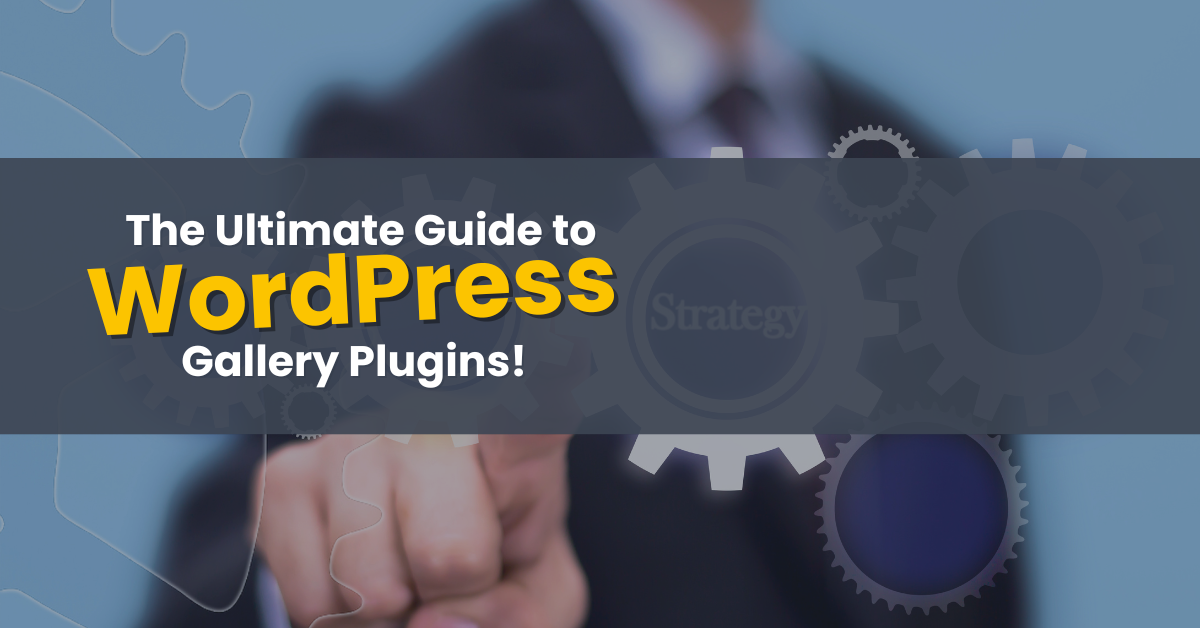 Ultimate Guide to WordPress Gallery Plugin Design and Layouts ...